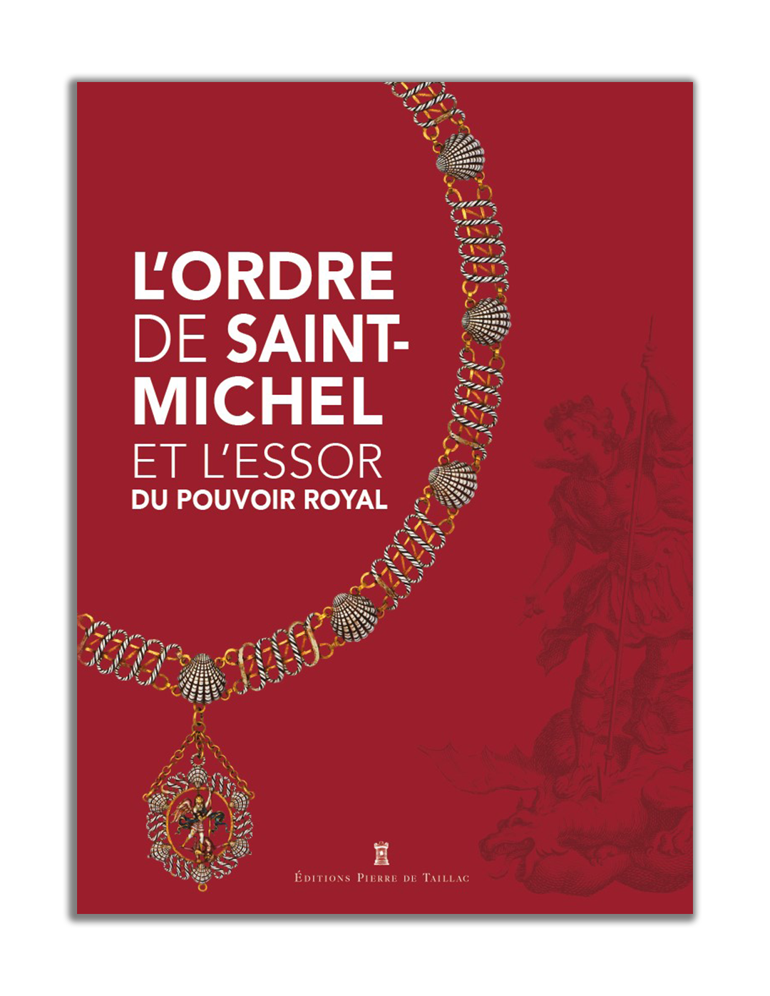 L'ordre de Saint-Michel et l'essor du pouvoir royal – Editions Pierre ...