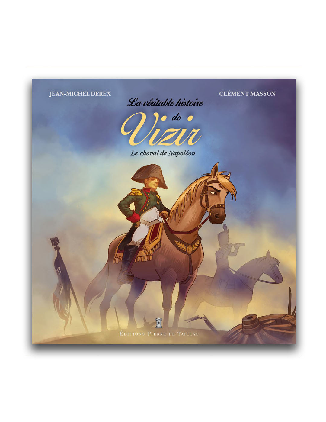 La véritable histoire de Vizir – Editions Pierre de Taillac