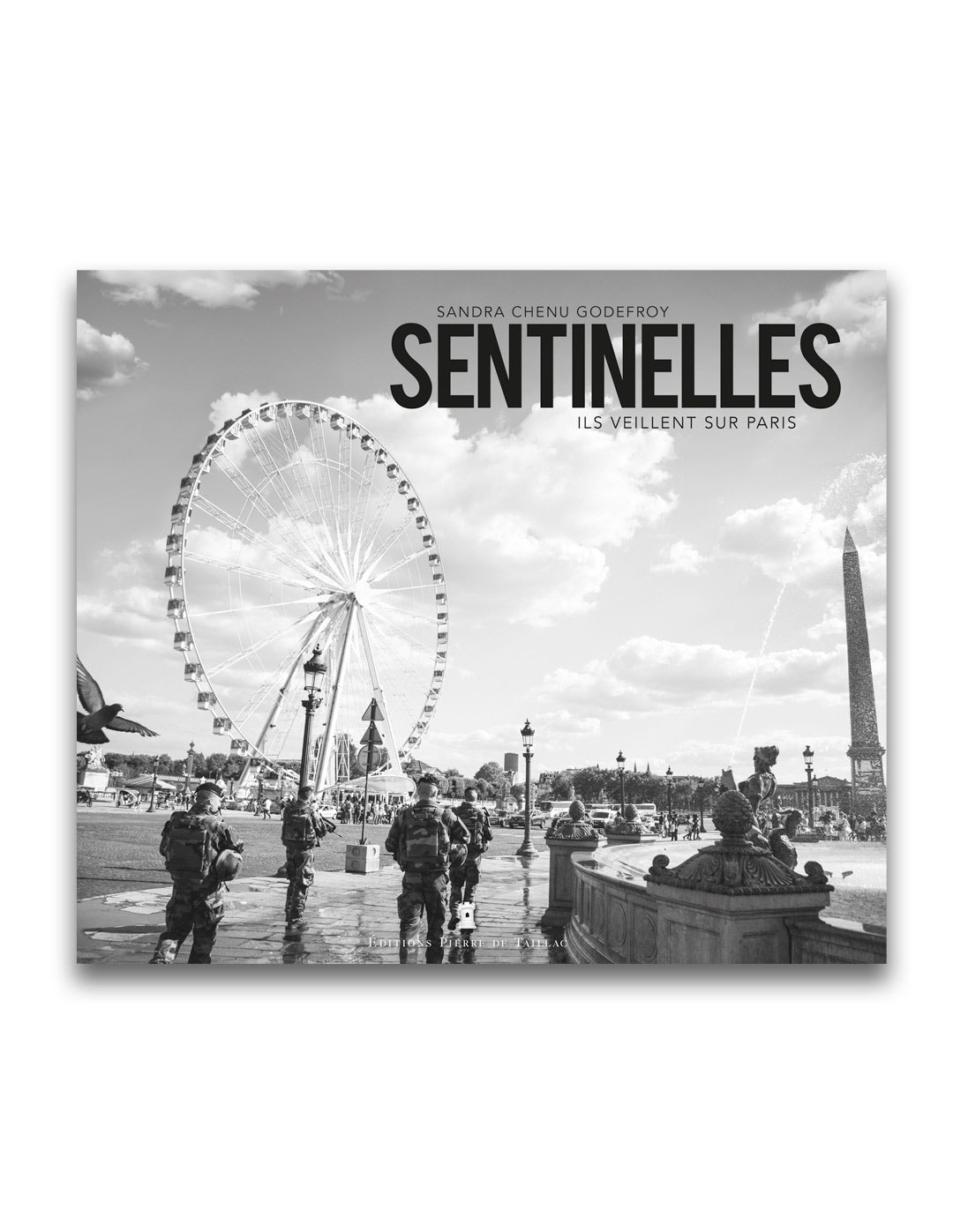 Sentinelles - Ils veillent sur Paris – Editions Pierre de Taillac